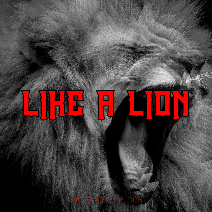 LIKE A LION | DUB INVASION RECORDS
