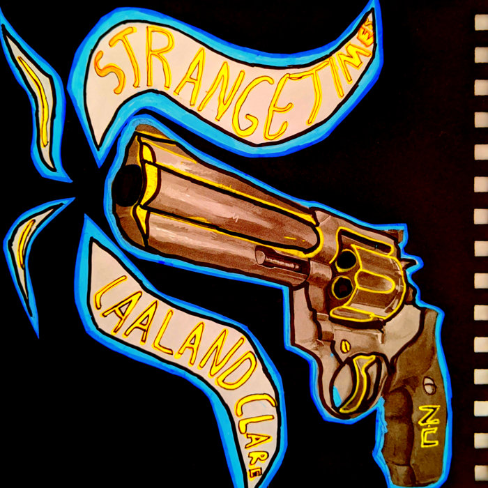 Strange Times | Laaland Clare