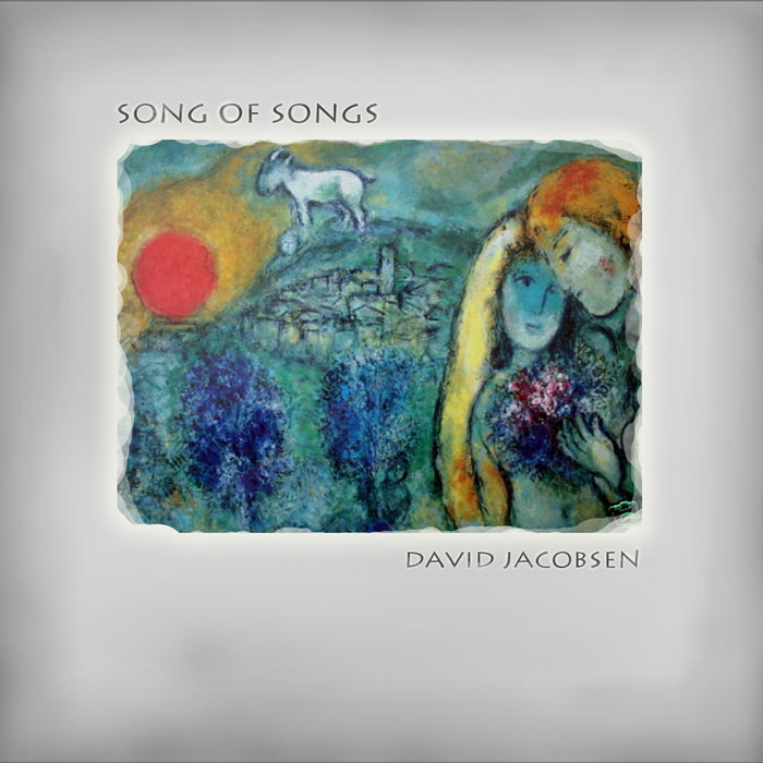 Song of Songs | David Jacobsen