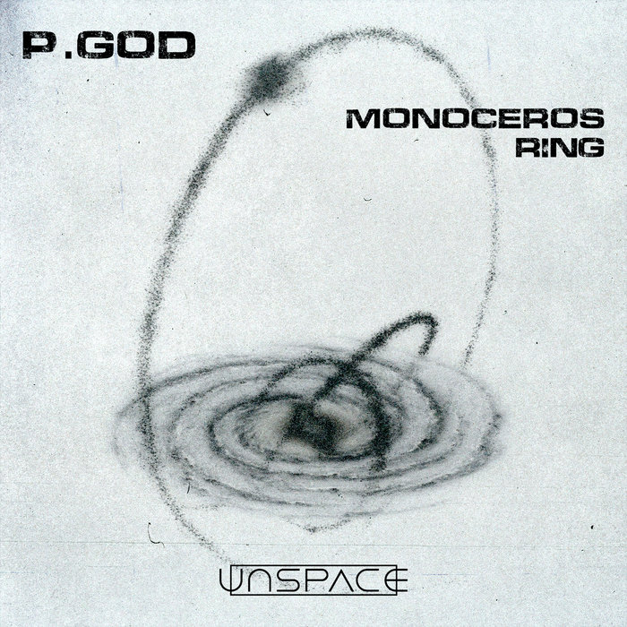 Monoceros Ring | P.God | Unspace Music
