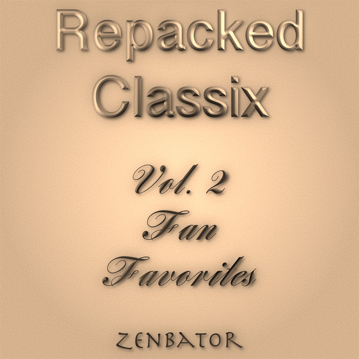Repacked Classix Vol. 2 | Zenbator