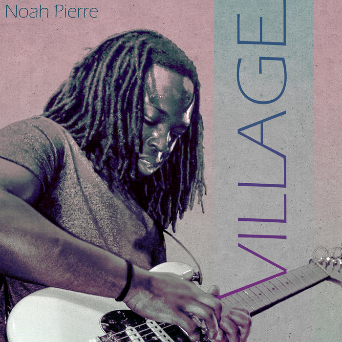 Village | Noah Pierre