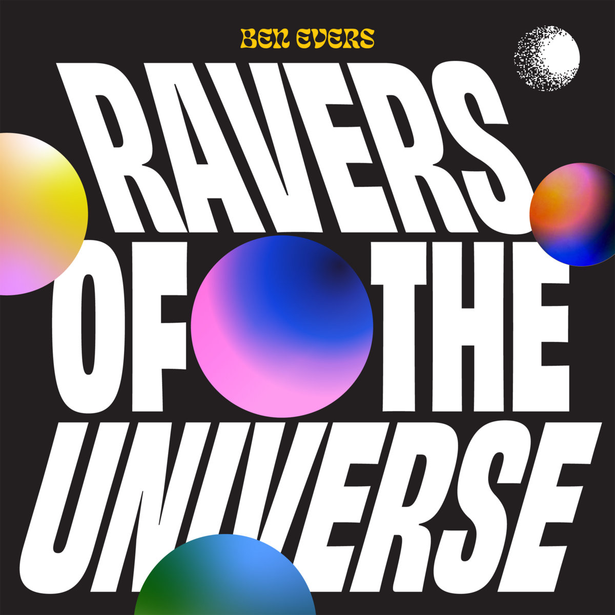Ravers Of The Universe | Ben Evers | Permanent Vacation