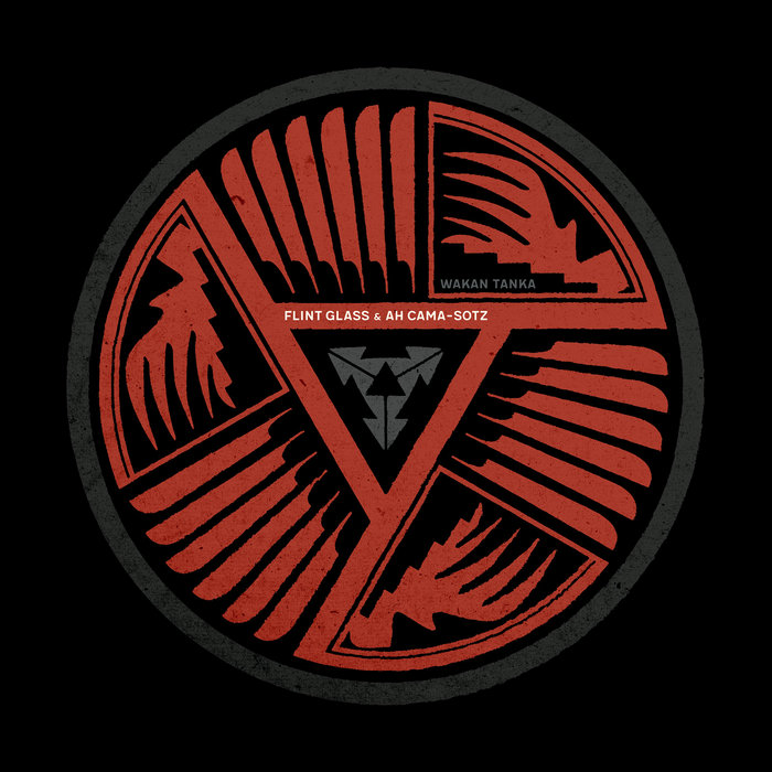 wakan tanka | flint glass & ah cama-sotz | ant-zen