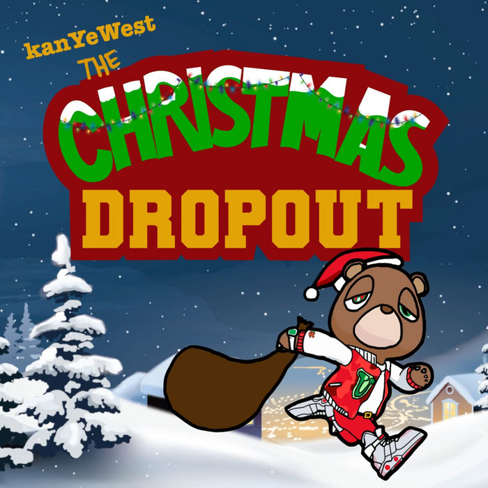 The Christmas Dropout | Kanye West | henchicklamar
