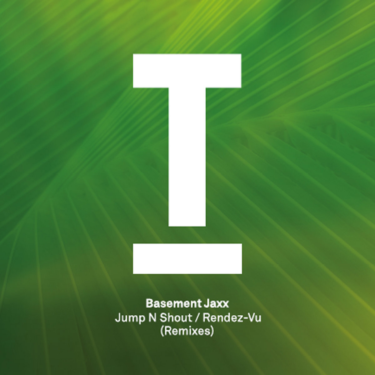 Basement Jaxx - Jump N Shout / Rendez-Vu (Remixes) | Toolroom