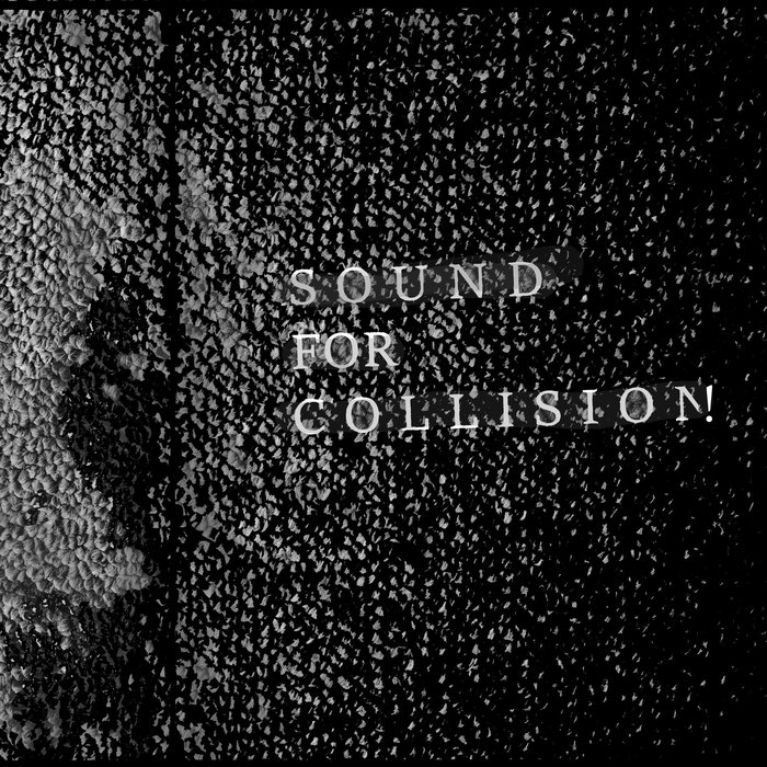 SOUND FOR COLLISION | RAY SHINN