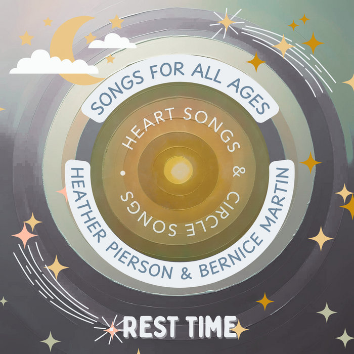 Heart Songs & Circle Songs - Songs For All Ages - Rest Time | Heather ...
