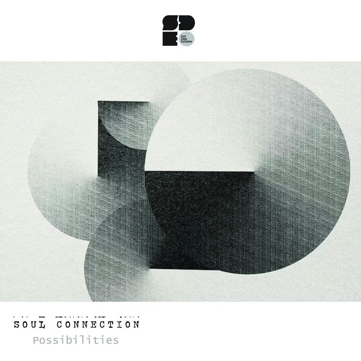 Soul Connection - Possibilities | Soul Connection | Soul Deep Recordings