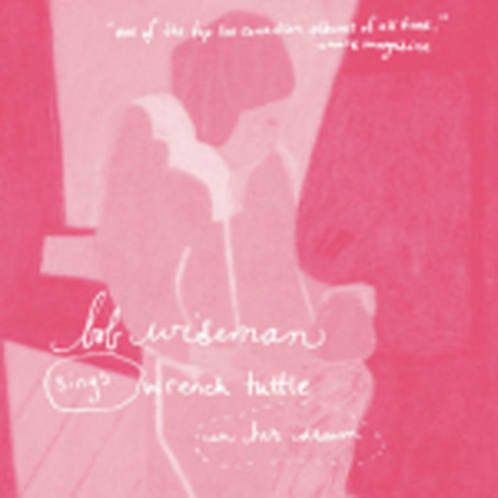 In Her Dream (Bob Wiseman Sings Wrench Tuttle) 20th anniversary edition ...