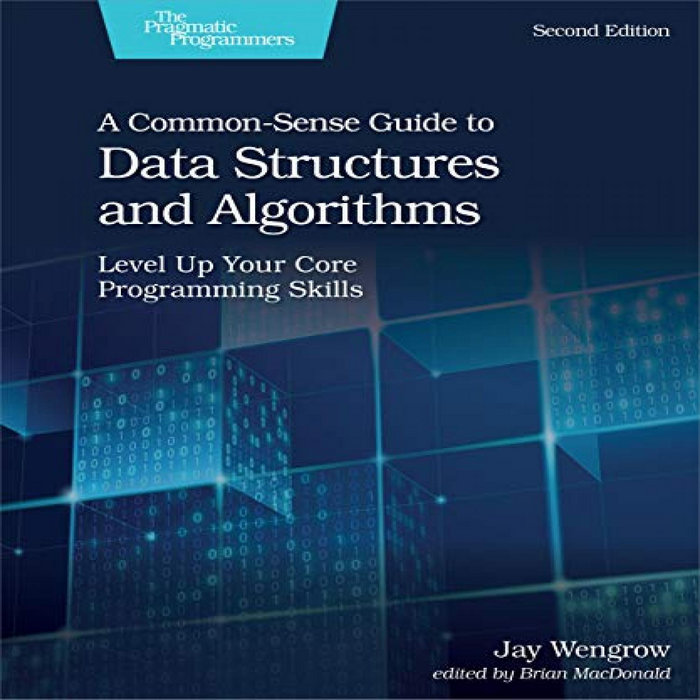 [View] [KINDLE PDF EBOOK EPUB] A Common-Sense Guide to Data Structures and Algorithms, Second ...