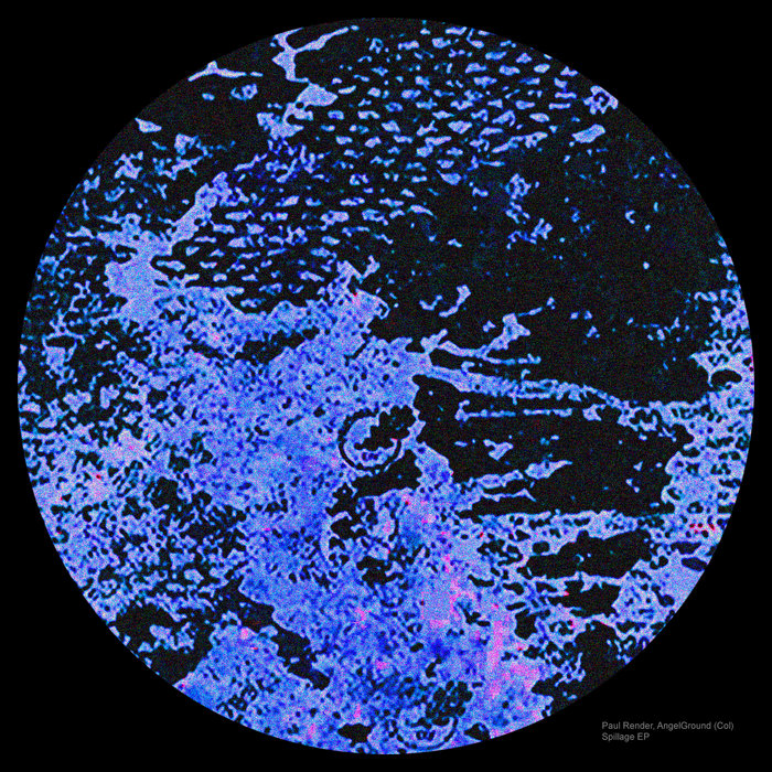 Paul Render, AngelGround (Col) - Spillage EP | MERIEN RECORDS