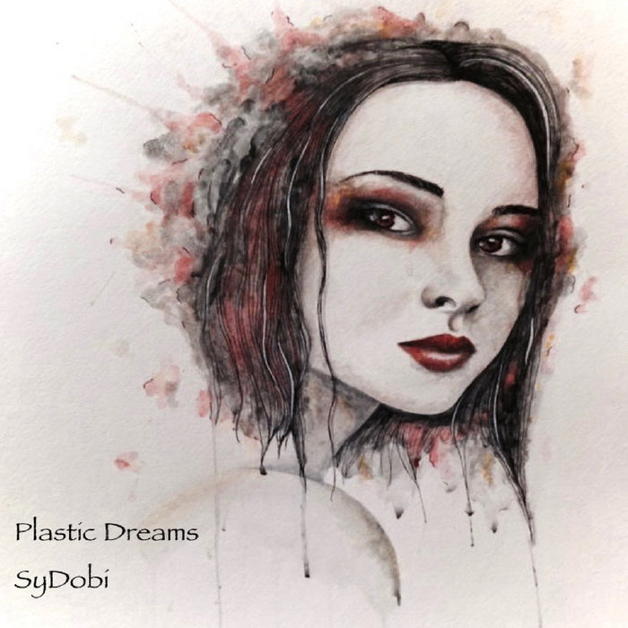 Plastic Dreams | SyDobi | SyDoBi