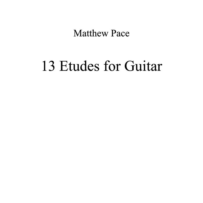 13 Etudes | Matthew Pace | Matt Pace