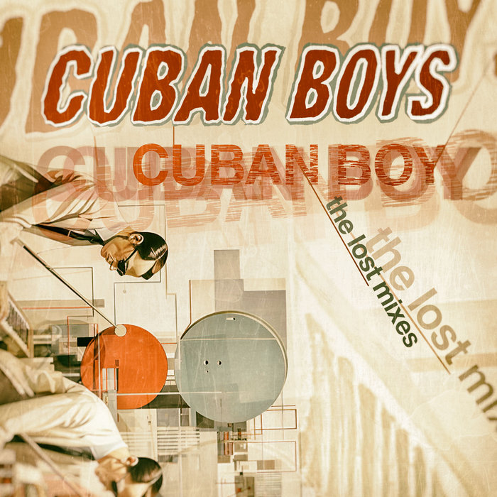 Cuban Boy - The Lost Mixes | Cuban Boys