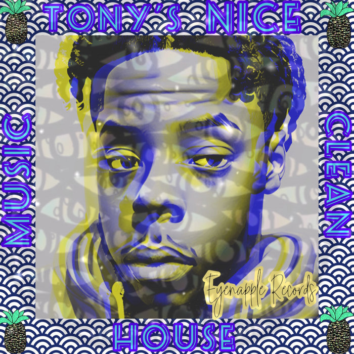 Tony's Nice Clean House Music | Tony Old School