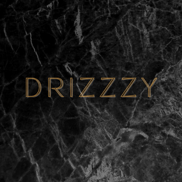 Drizzzy: Black Gold | Dot Is The Name