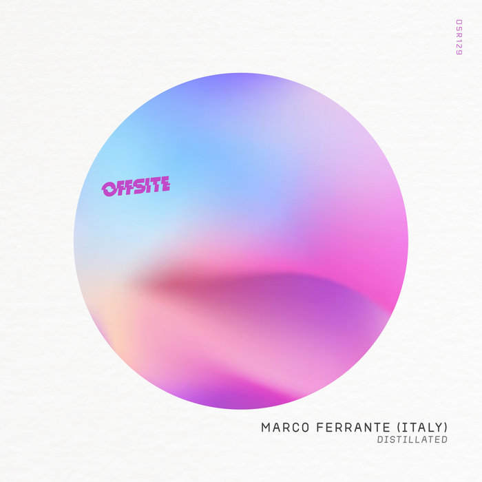 Distillated | Marco Ferrante (Italy) | Offsite Records