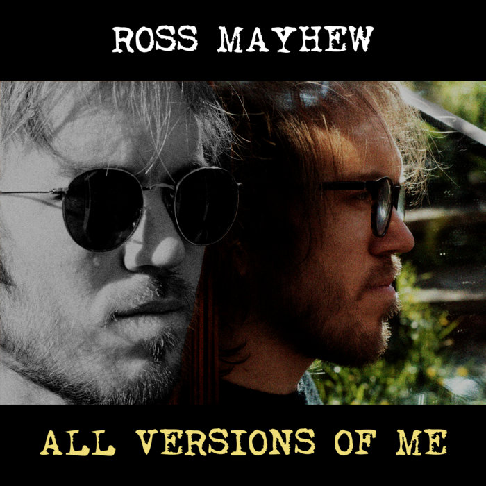 All Versions Of Me | Ross Mayhew