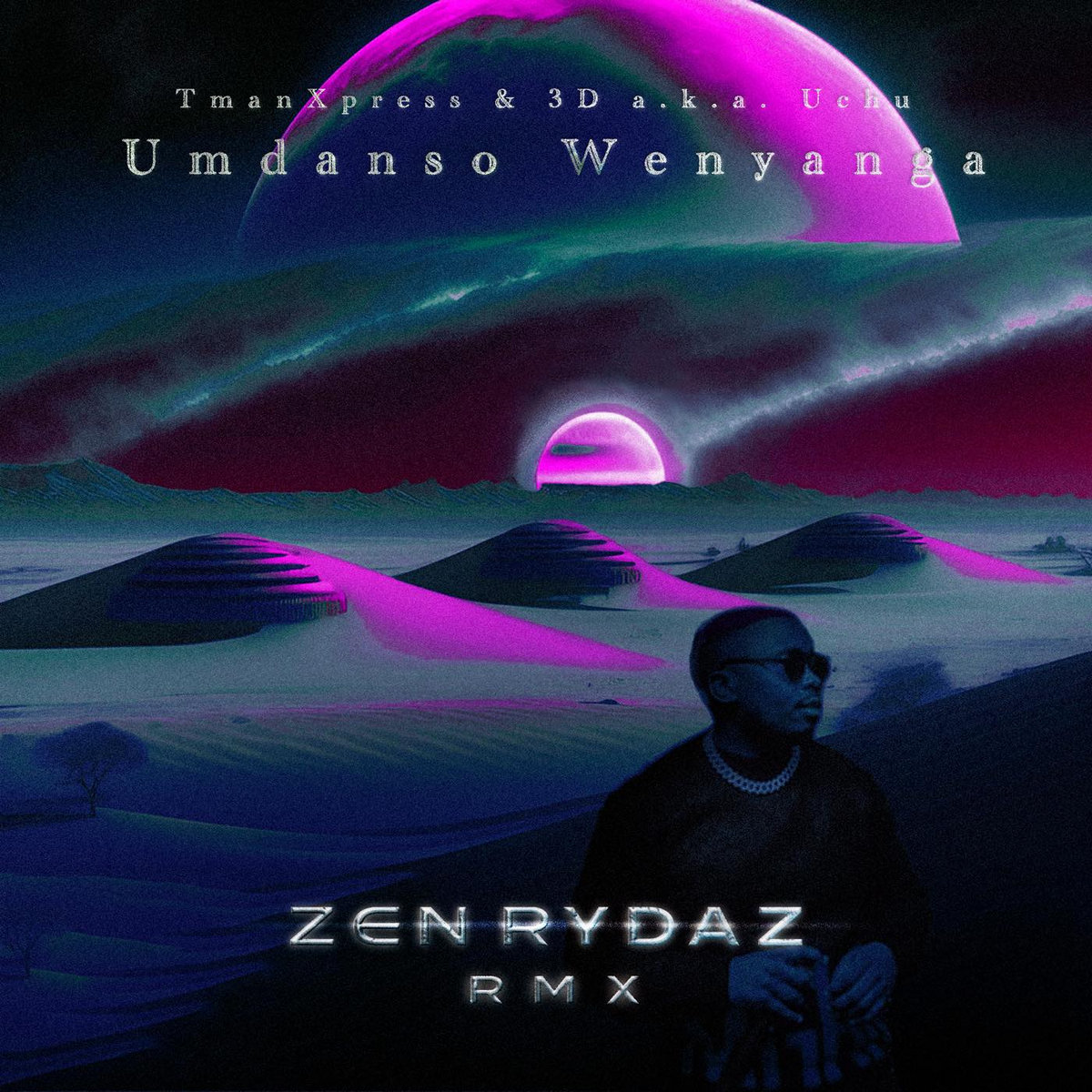 Umdanso Wenyanga ZEN RYDAZ RMX INST | Tman Xpress ZEN RYDAZ 3D a.k.a ...