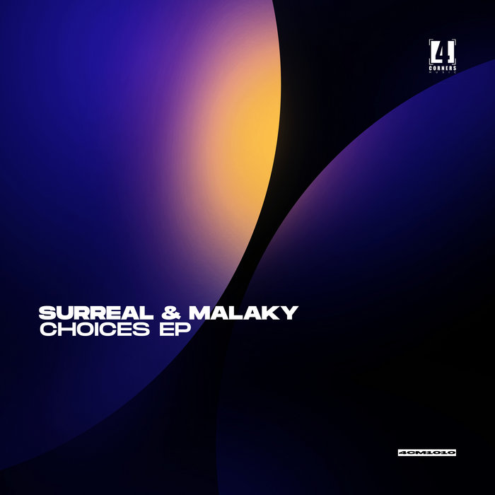 Choices Ep | Surreal & Malaky | Four Corners Music