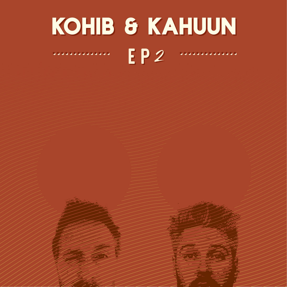 Kohib & Kahuun EP2 | Kohib & Kahuun