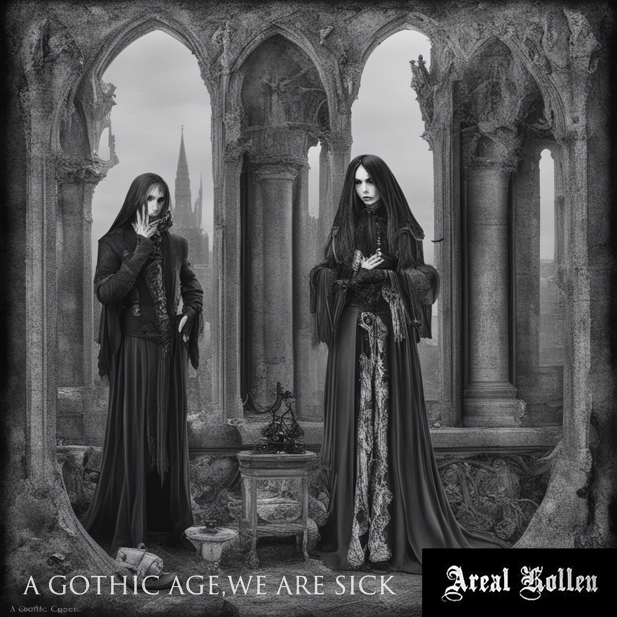 A Gothic Age , We Are Sick | Areal Kollen
