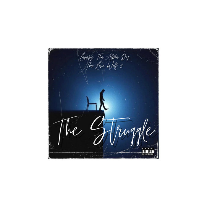 Lone Wolf 2 - The Struggle | Lansky Tha Alpha Dog | SouthBound Productions