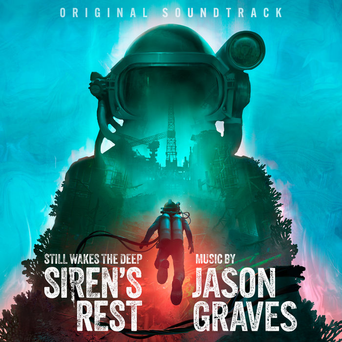 Still Wakes The Deep: Siren's Rest (Original Soundtrack) | Jason Graves ...