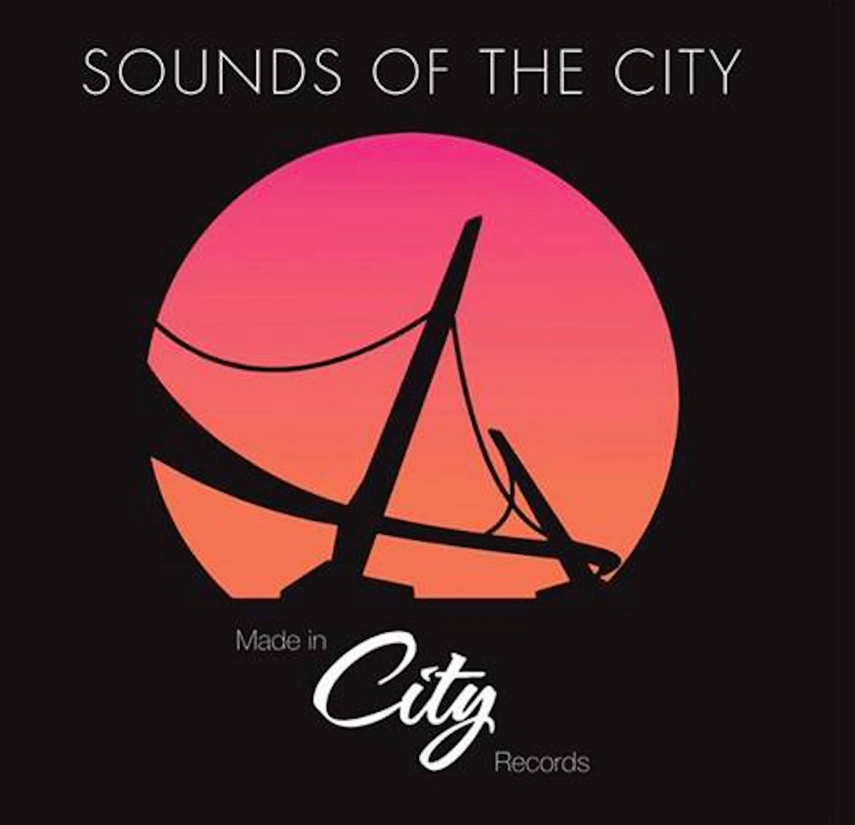 SOUNDS OF THE CITY | Made In City Records | Sounds of The City