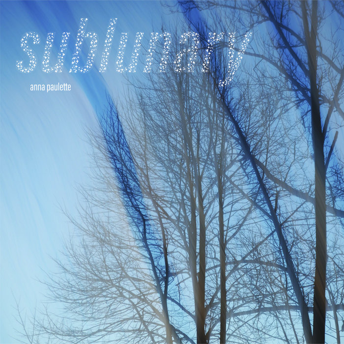 sublunary | Anna Paulette