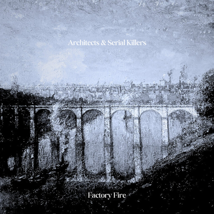 Architects & Serial Killers | Factory Fire
