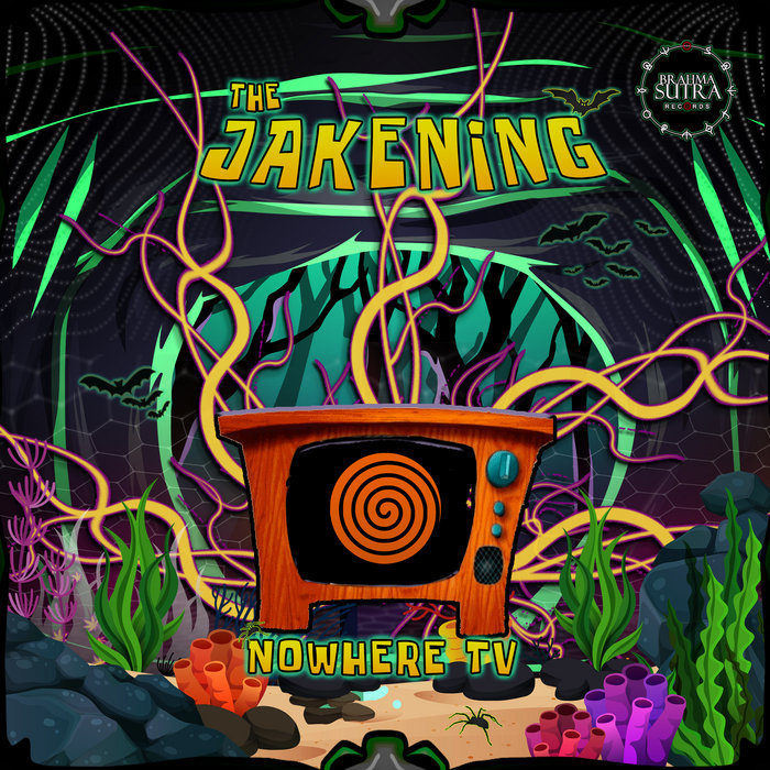 Nowhere TV | The Jakening | Brahmasutra records