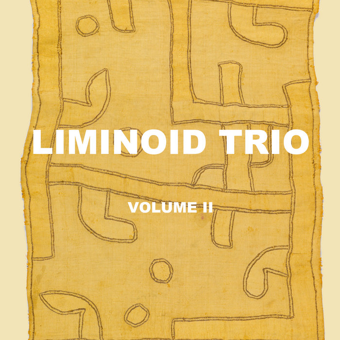 Liminoid Trio Volume II | Liminoid Trio | Jon Lipscomb