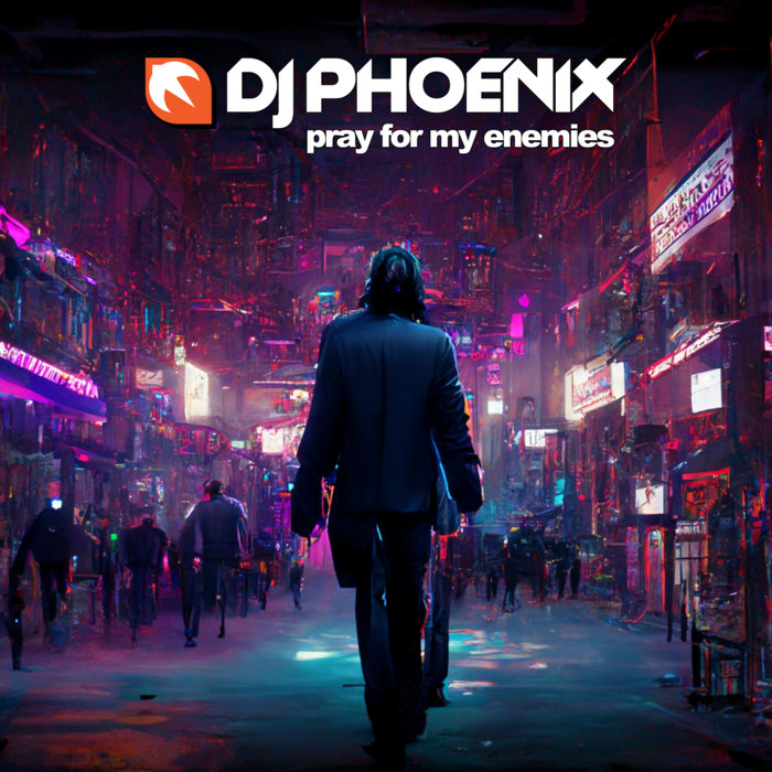 Pray For My Enemies | DJ Phoenix