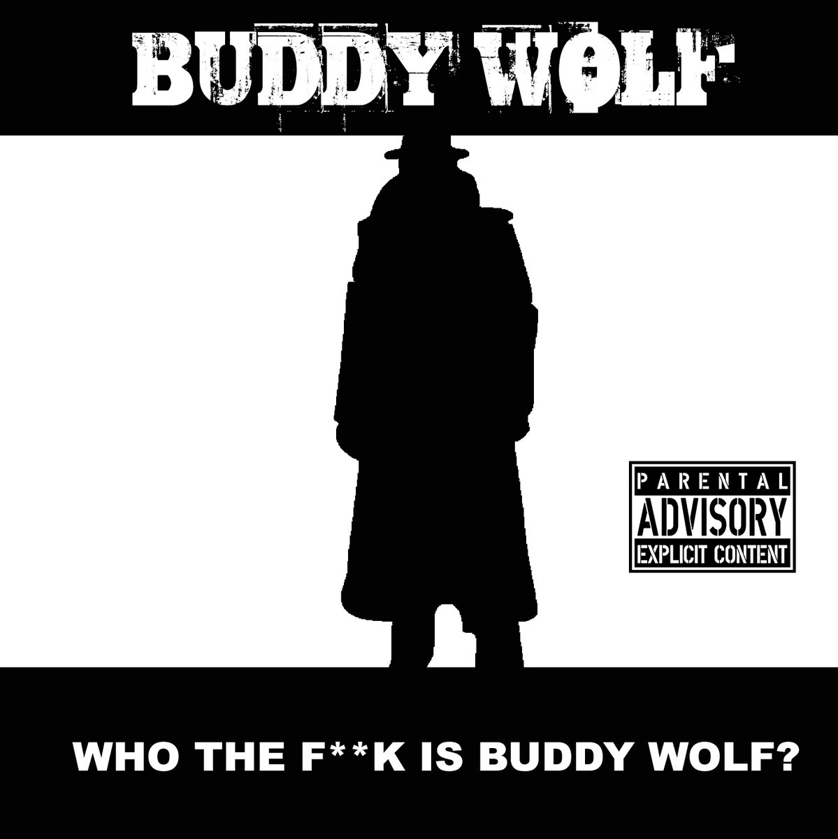Who The F**k Is Buddy Wolf? | Buddy Wolf