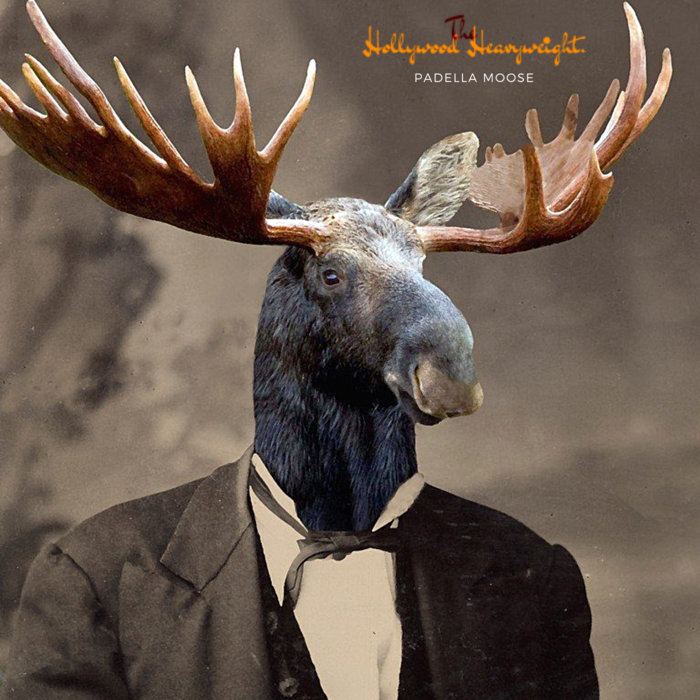 Padella Moose | The Hollywood Heavyweight