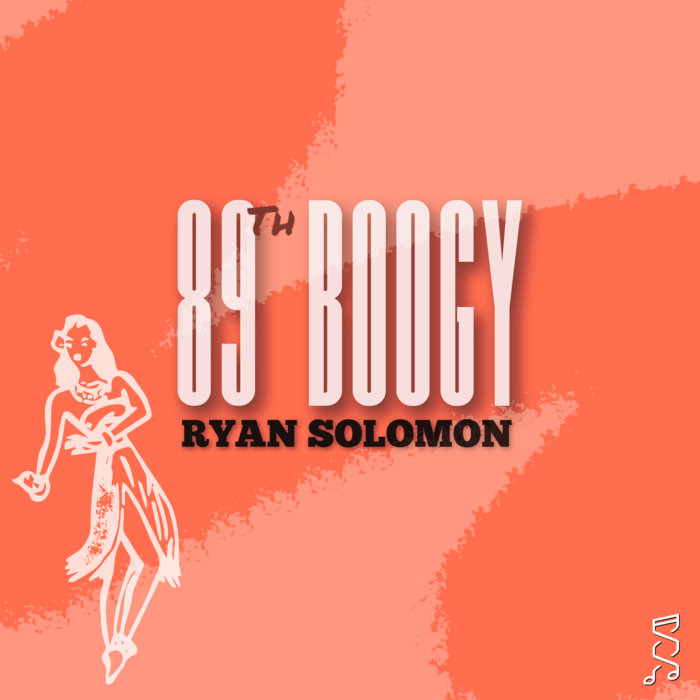 Ryan Solomon - 89th Boogy | Ryan Solomon