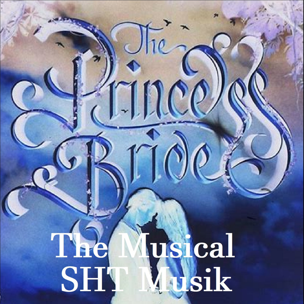 The Princess Bride - The Musical | SHT Musik