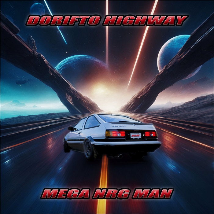 Dorifto Highway | Mega NRG Man | Dave Rodgers Music