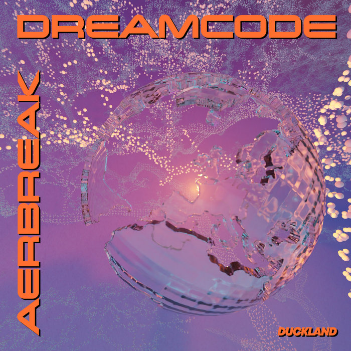 Dreamcode | Aerbreak | Duckland