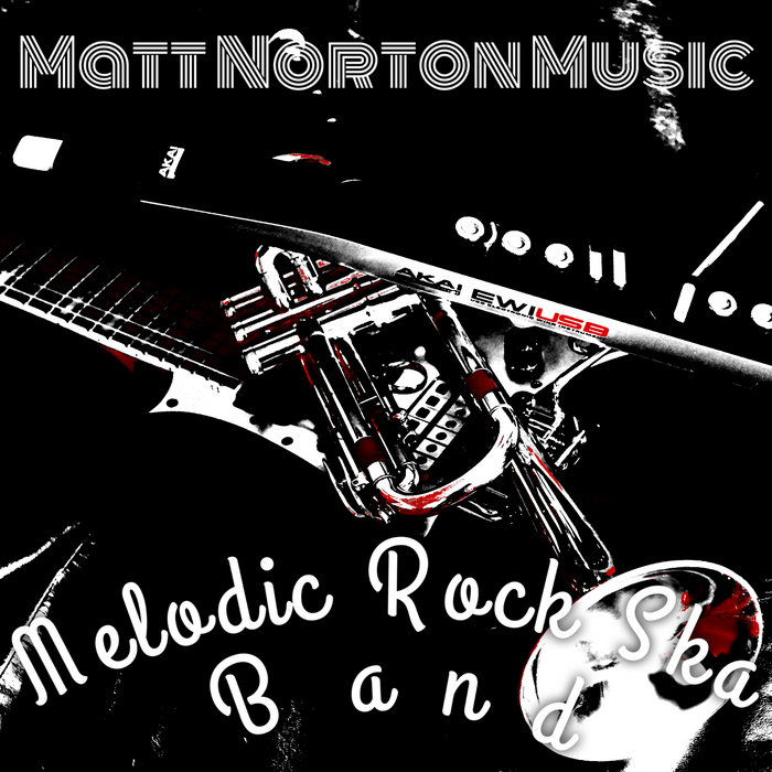 Essential Melodic Rock, Pop Songs From MattNortonMusic.com | Matt ...