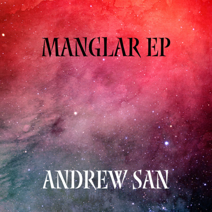Manglar EP | Andrew San