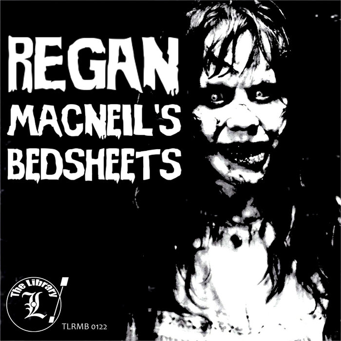 Regan MacNeil's Bedsheets | Regan MacNeil's Bedsheets | The Library Records