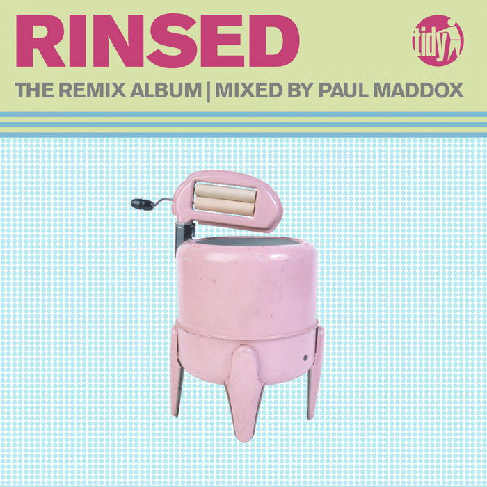 Rinsed - The Remix Album | Various Artists | Tidy Trax