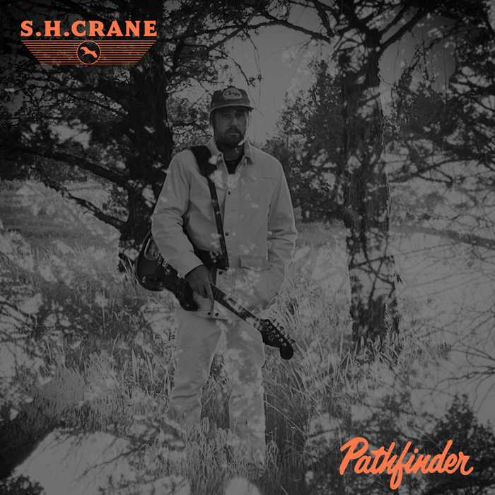 Pathfinder | S.H. CRANE | Widerange Records