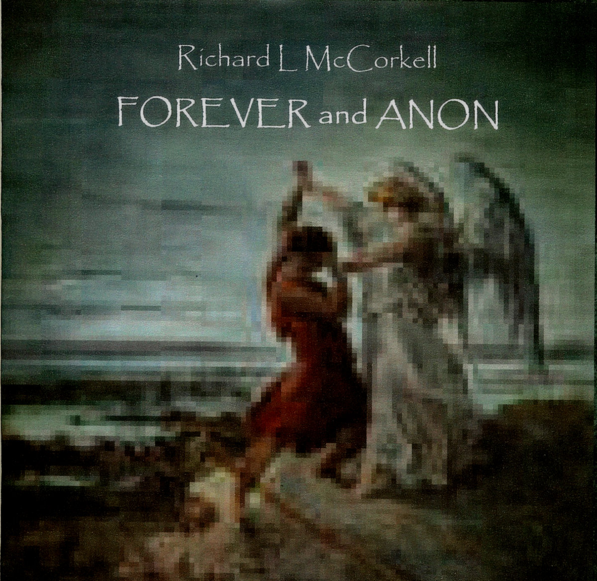 Forever and Anon | Richard L McCorkell | Reluctant Icon