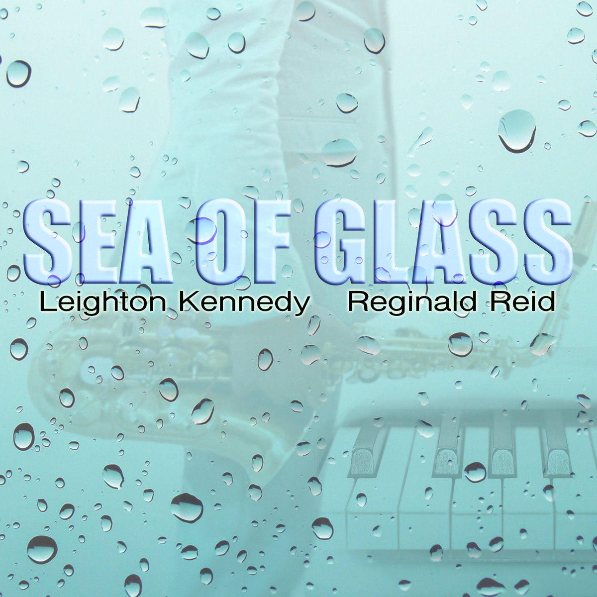 Sea Of Glass (single) | Leighton Kennedy & Reginald Reid | Leighton Kennedy