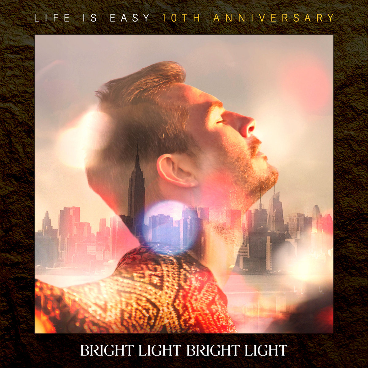 Life Is Easy (10th Anniversary Deluxe Edition | Bright Light Bright Light