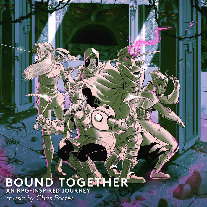Bound Together: An RPG-Inspired Journey | Chris Porter